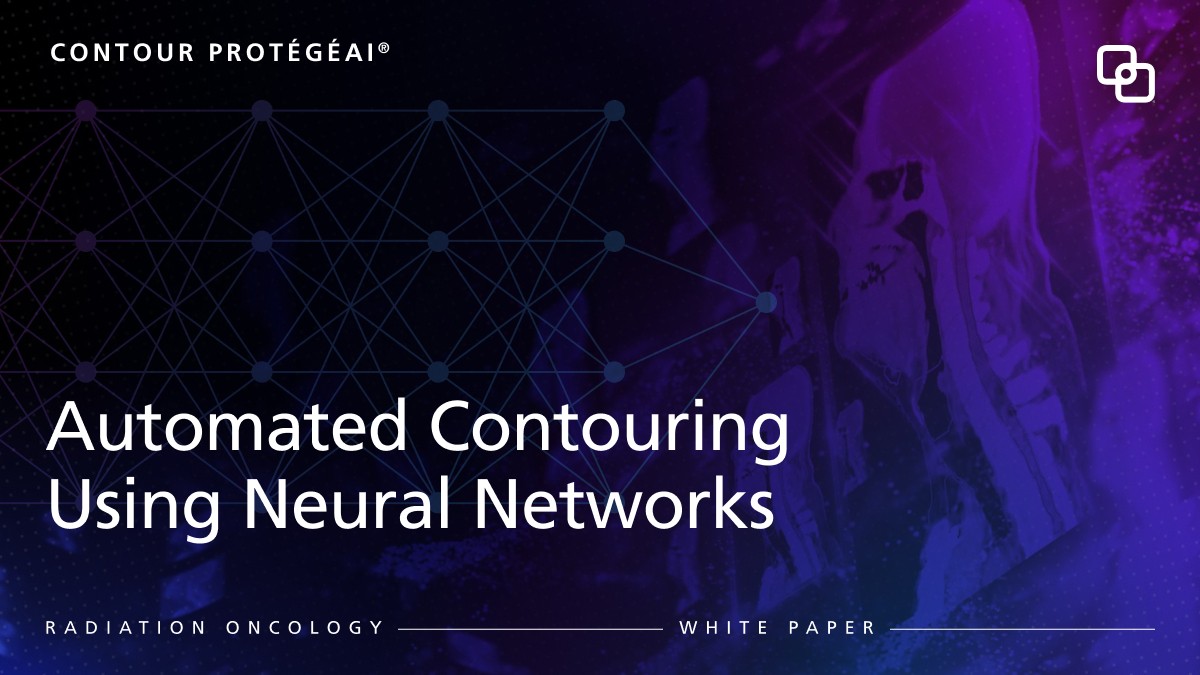 Download the White Paper | Automated Contouring Using Neural Networks